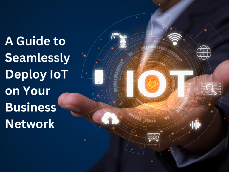 A Guide to Seamlessly Deploying IoT on Your Business Network | AffinityMSP
